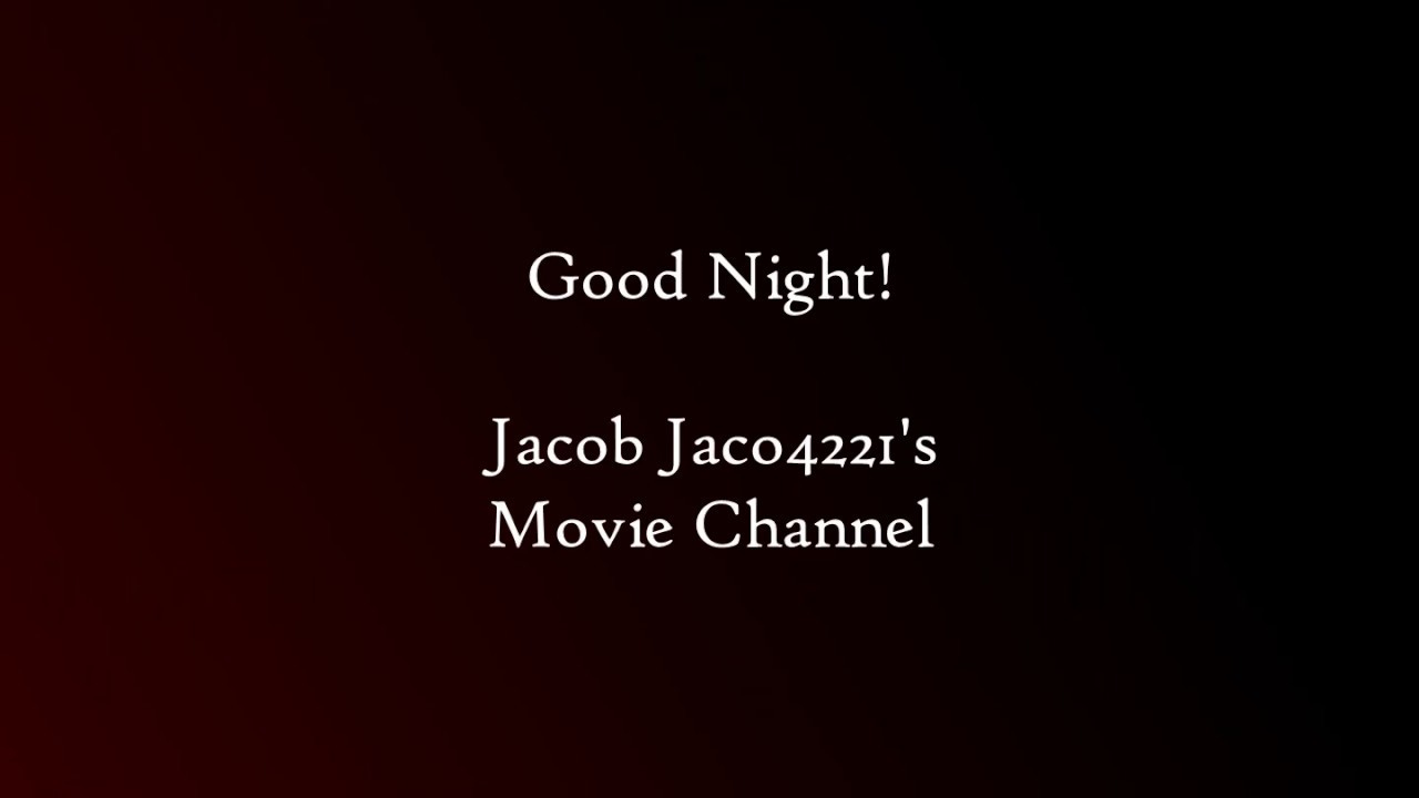 Jacob Jaco4221's Movie Channel Sign Off June 2005 - YouTube