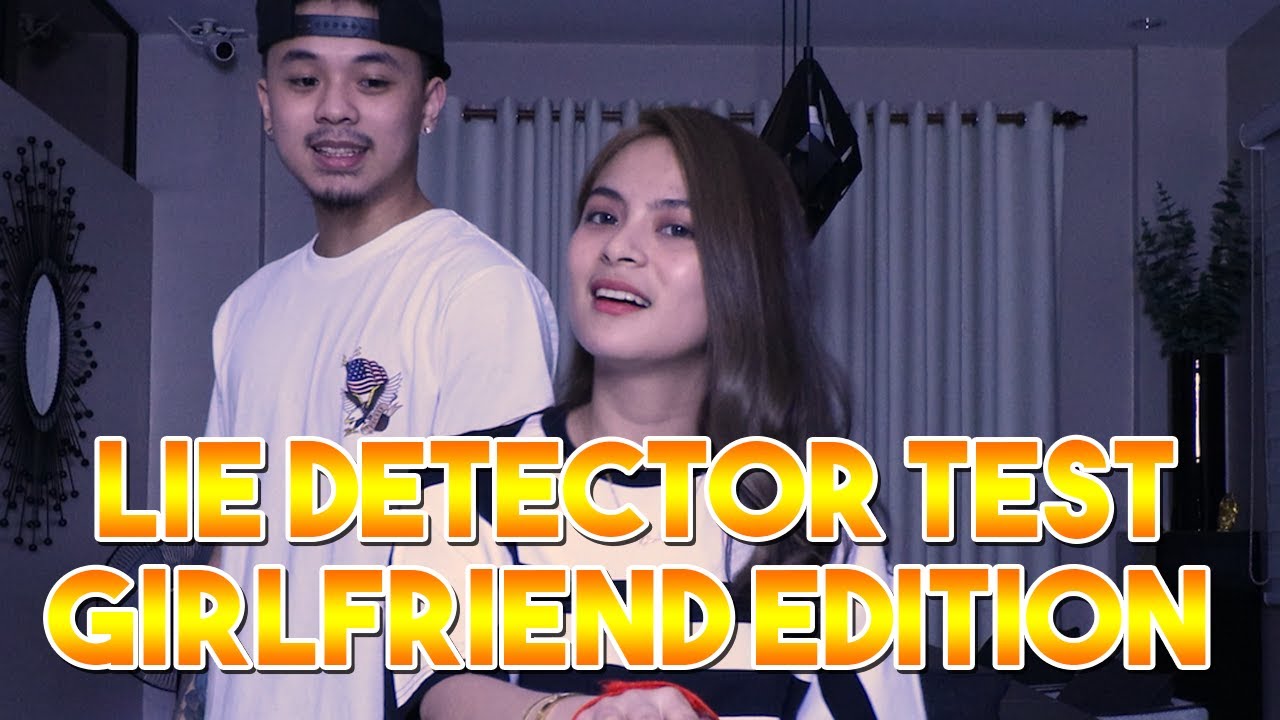 LIE DETECTOR TEST ( GIRLFRIEND EDITION ) - YouTube