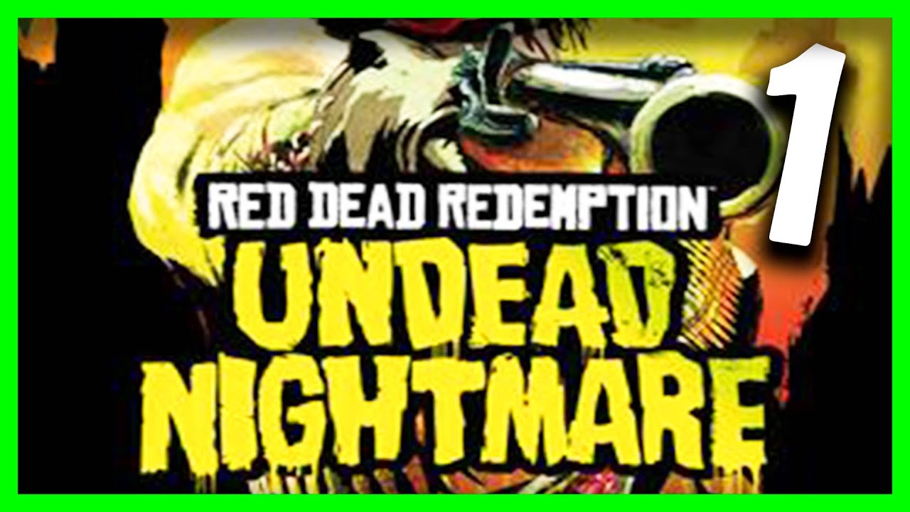 COMPLETING For the First Time! - RDR Undead Nightmare #1 - YouTube