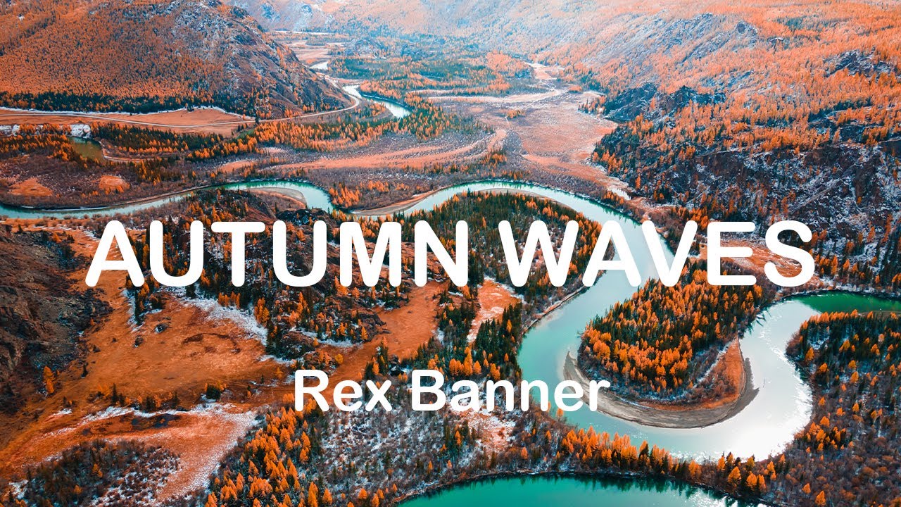 Autumn Waves - Rex Banner - YouTube