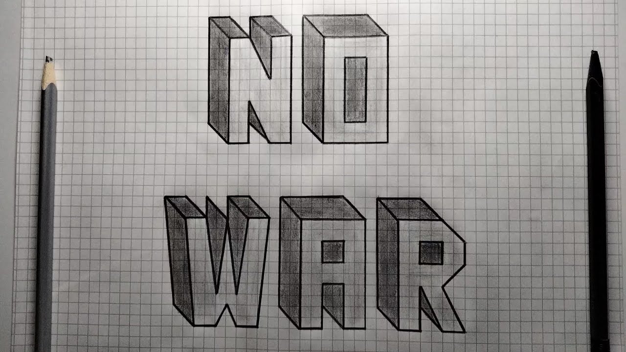 3d drawing. NO WAR 🙏- 3d drawing pencil word NO WAR 🌐. drawing 3d text ...