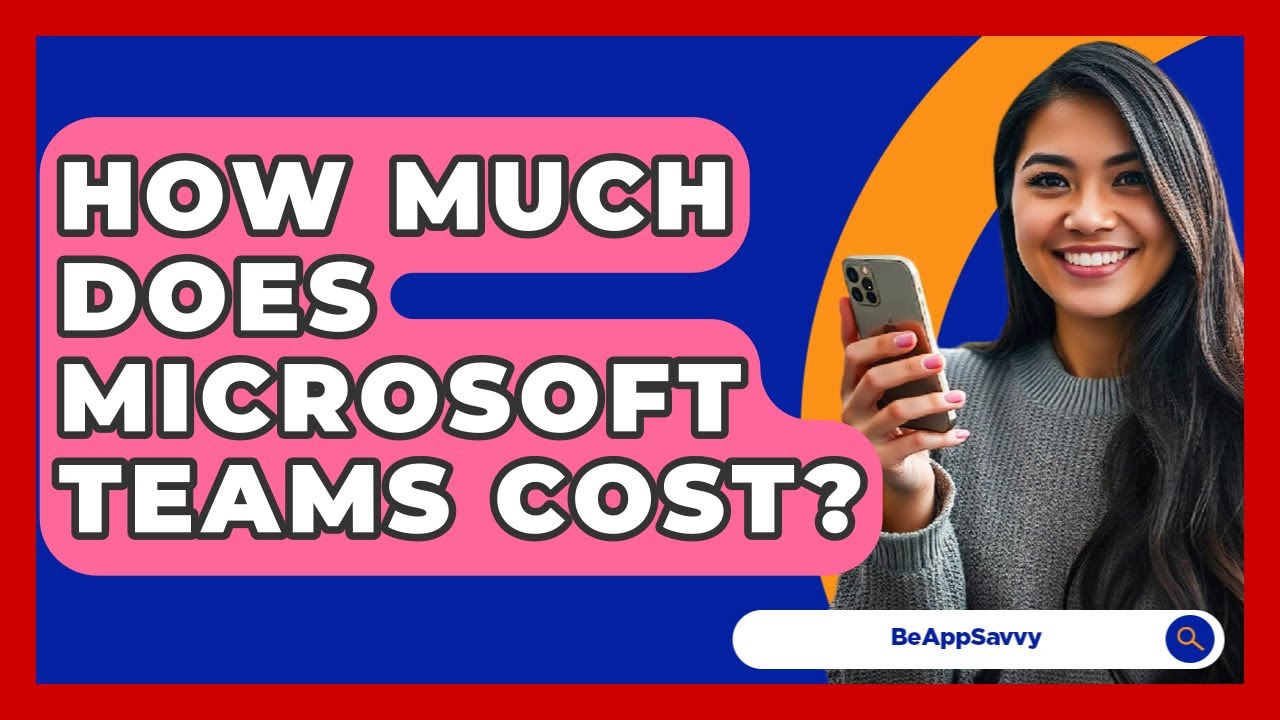 How Much Does Microsoft Teams Cost? - Be App Savvy - YouTube