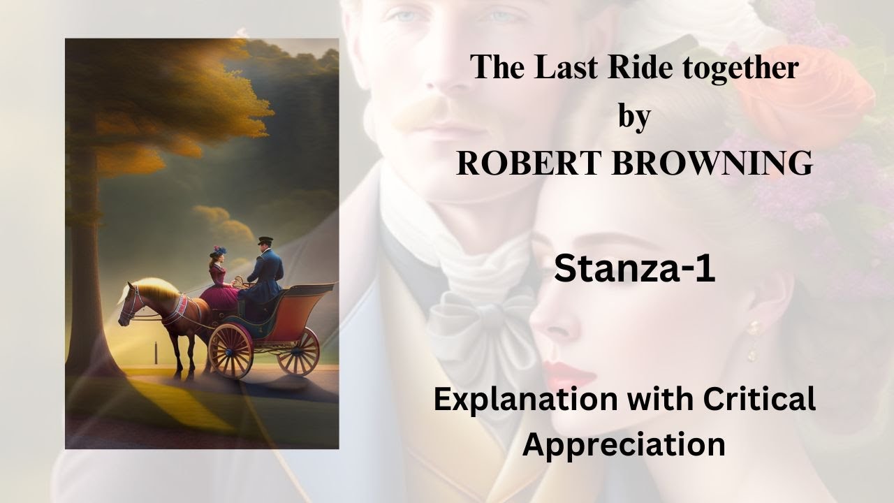 #The Last Ride Together by Robert Browning, Stanza-1, #English ...