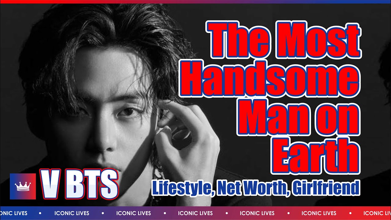 The Most Handsome Man on Earth, Kim Taehyung aka V BTS: Lifestyle, Net ...