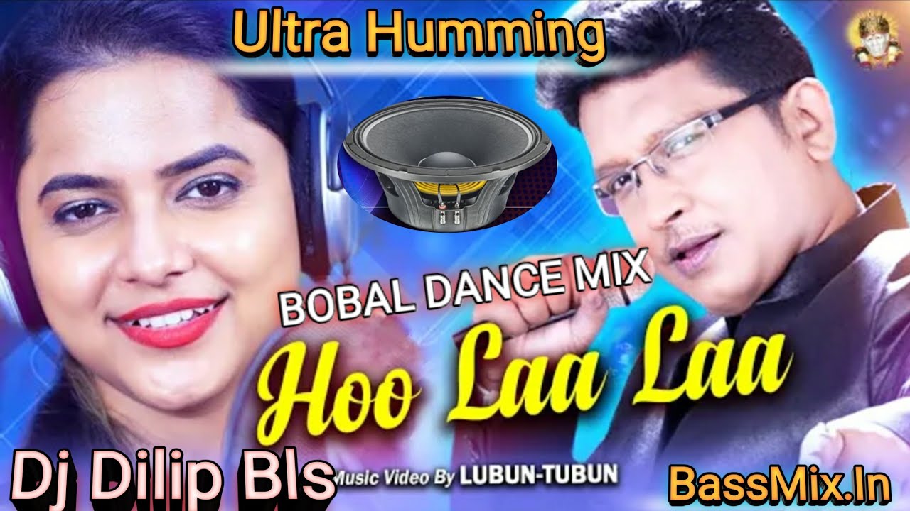 hoo laa laa dj song 2020 || ultra deep humming || dj dilip bls 2020 ...