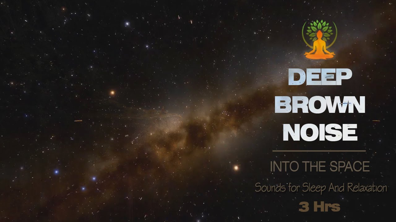 3 Hrs Deep Brown noise : Sound For Sleep, Studying, Deep Focus |Reduce ...