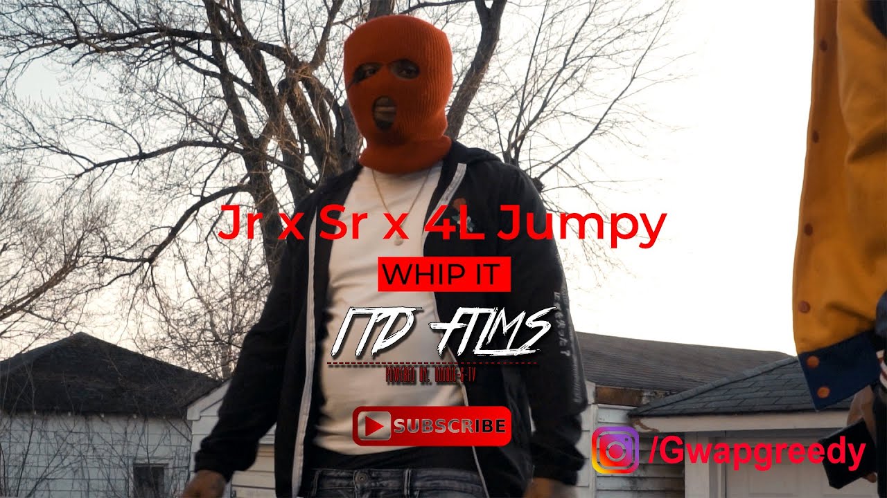 Jr, Sr, 4L Jumpy - Whip It ***OFFICIAL MUSIC VIDEO*** Shot by. Gwap Greedy - YouTube