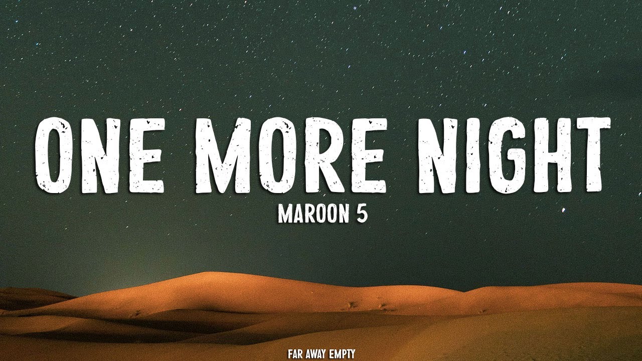 One More Night - Maroon 5 (Lyrics) 🎵 - YouTube