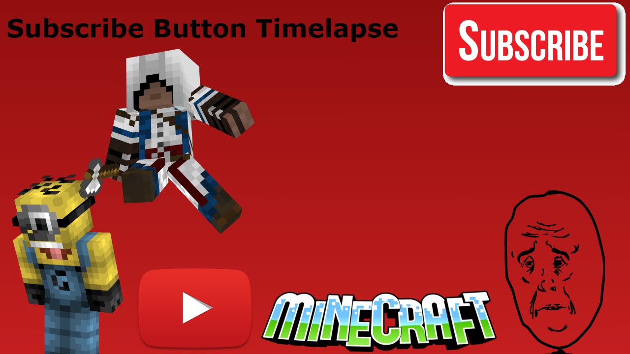 Minecraft Subscribe Button Timelapse - YouTube