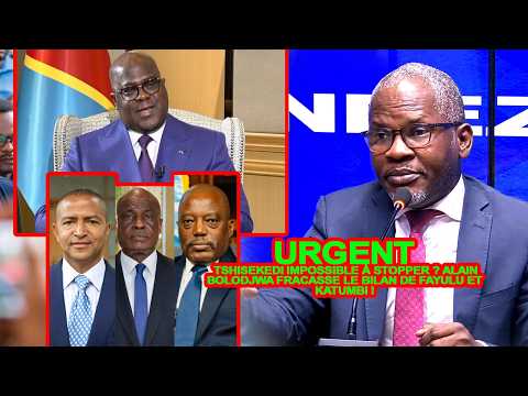 URGENT : TSHISEKEDI IMPOSSIBLE À STOPPER ? ALAIN BOLODJWA FRACASSE LE BILAN DE FAYULU ET KATUMBI !