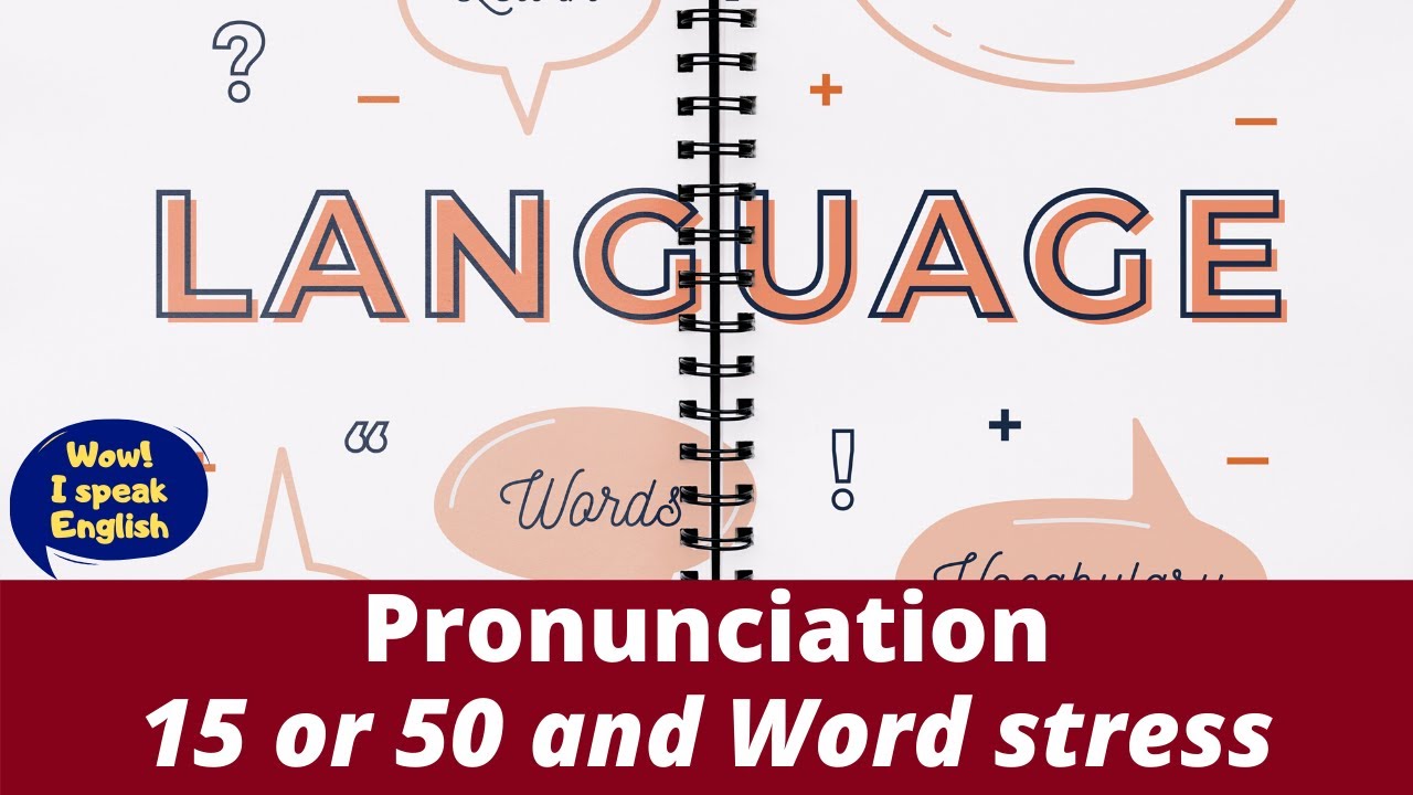 English pronunciation for beginners. 15/50 and word stress. W.I.S.E ...