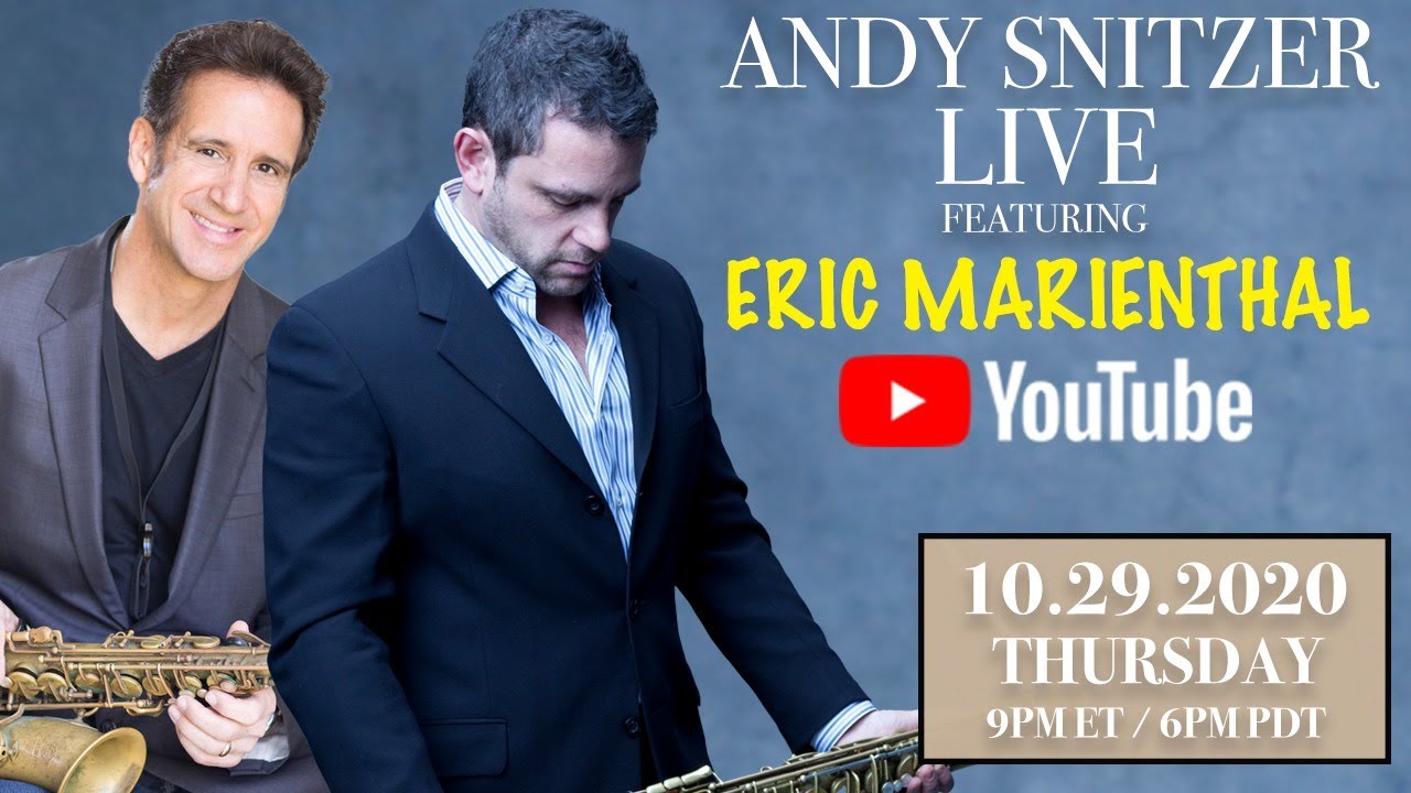 Andy Snitzer LIVE (Episode 5) Feat. Eric Marienthal - YouTube