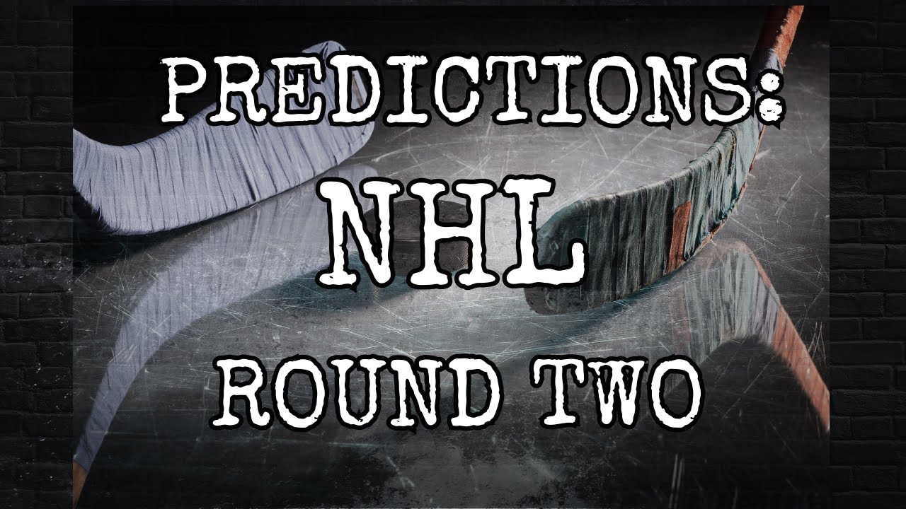PREDICTIONS: NHL ROUND TWO - YouTube
