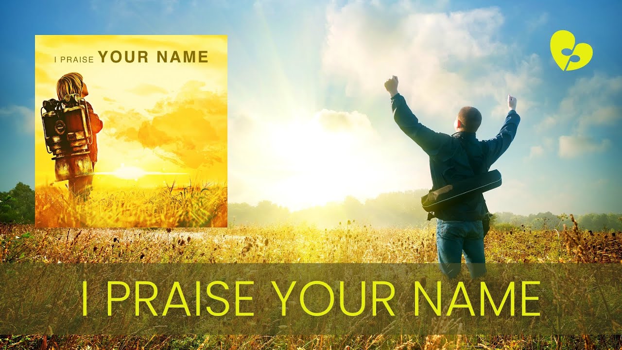 I Praise Your Name | Official Lyric Video Chords - Chordify