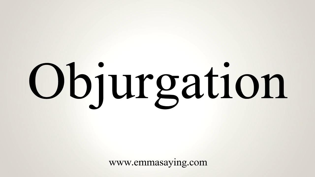 How To Pronounce Objurgation - YouTube