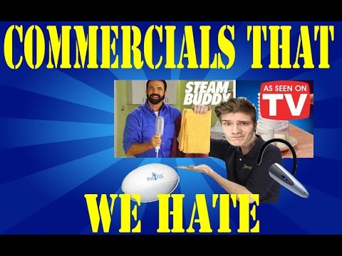 COMMERCIALS that WE HATE - YouTube