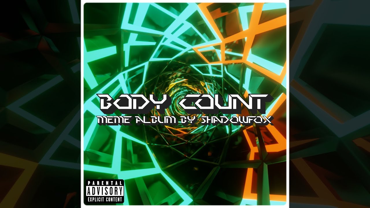 BODY COUNT - Meme Album [ShadowFox] - YouTube
