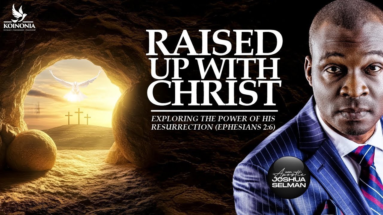 RAISED UP WITH CHRIST [EXPLORING THE POWER OF HIS RESURRECTION Eph 2 6 ...