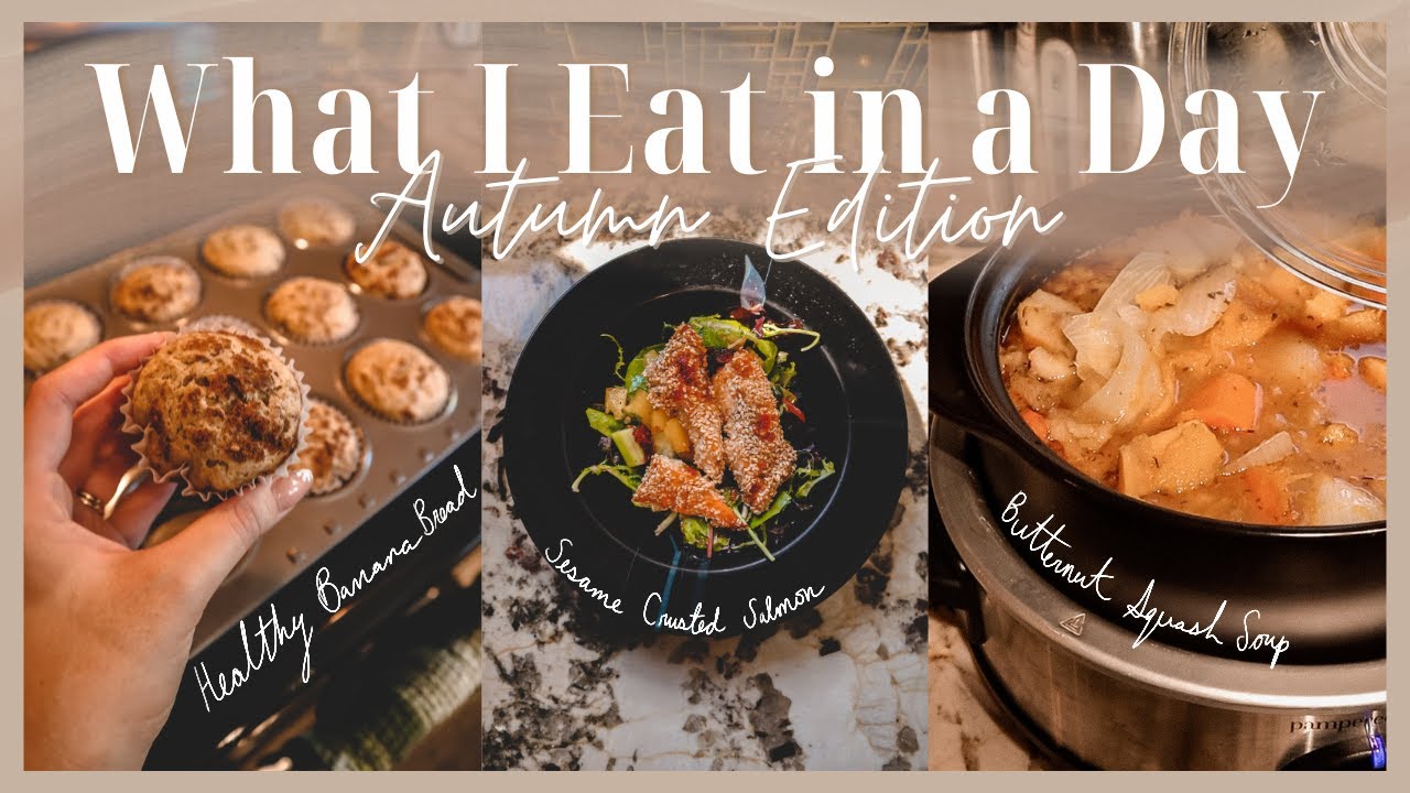 Healthy What I Eat in a Day | Autumn Cook With Me | Cozy Meal Ideas for ...