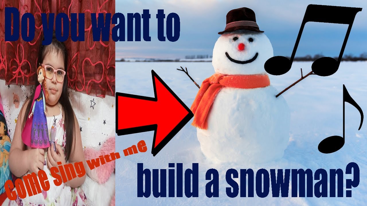 DO YOU WANT TO BUILD A SNOWMAN FROZEN SONG - YouTube