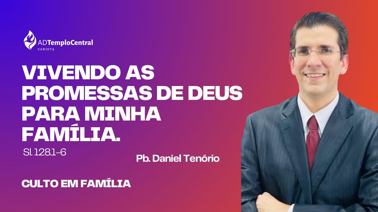 ADTC Varjota | Noite | Pb. Daniel Tenório - Vivendo as promessas de ...