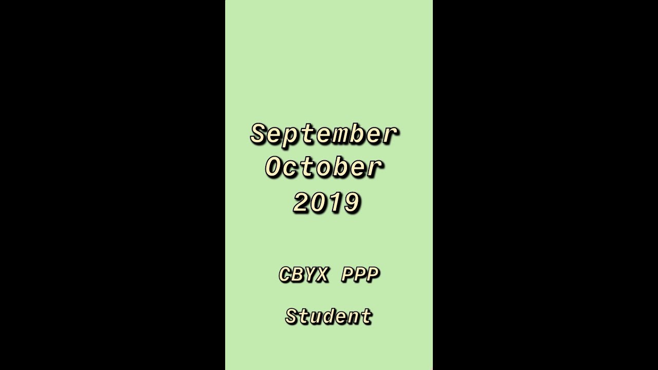 SEPT/OCT 2019 CBYX PPP STUDENT - YouTube