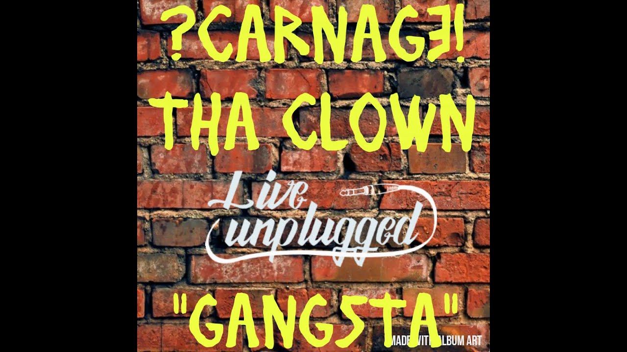 ?Carnage! Tha Clown "Gangsta Remix" Official Audio (Beat Prod. By ...