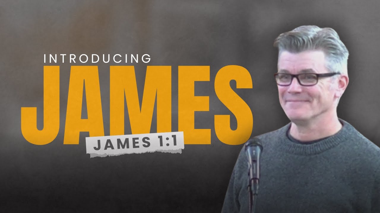 INTRO to JAMES ~ (James 1:1) - YouTube