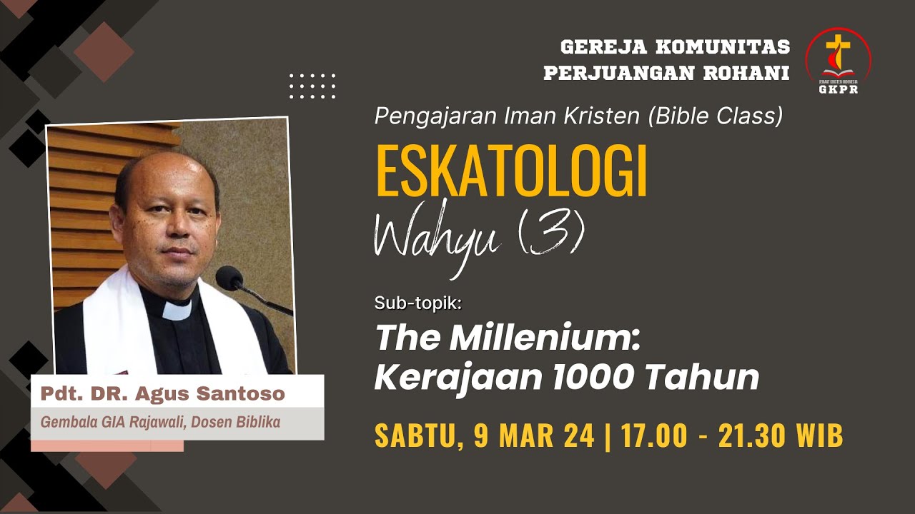 JKI GKPR | Bible Class, 9 Maret 2024 : The Millenium : Kerajaan 1000 ...