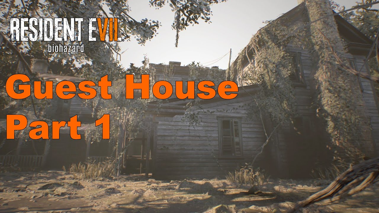 Resident Evil 7: Guest House - Part 1 - YouTube