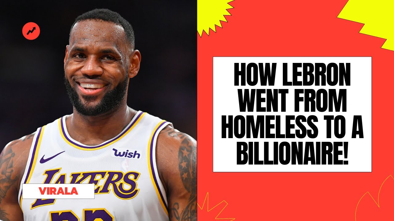 How LeBron Went From Homeless To A Billionaire | Virala - YouTube