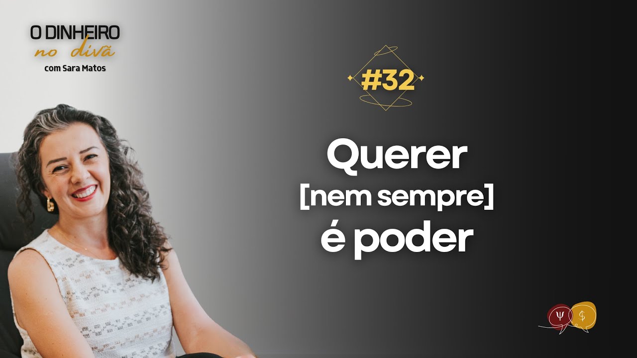 #32 - Querer [nem sempre] é poder - YouTube