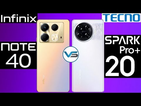 Infinix Note 40 VS Tecno Spark 20 ProPlus | Tecno Spark 20 Pro+ VS ...