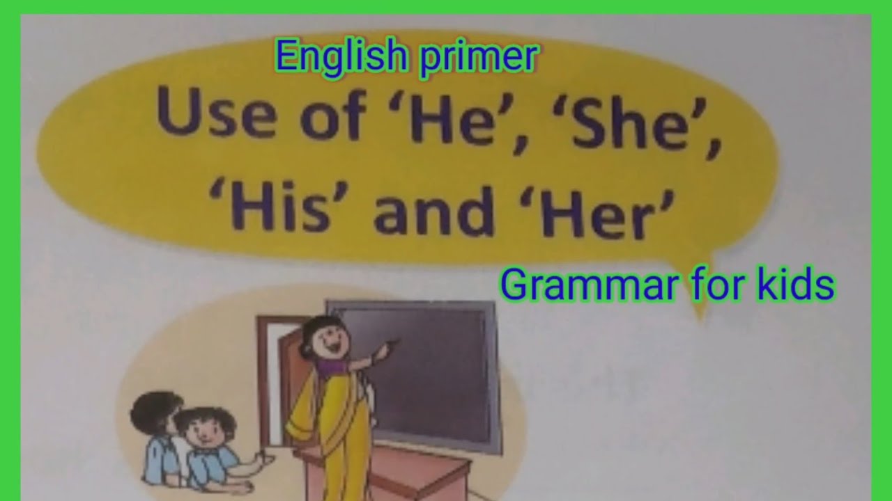 use of 'He', 'His', 'She' and 'Her'/ CBSE/ grammar practice/grammar for ...