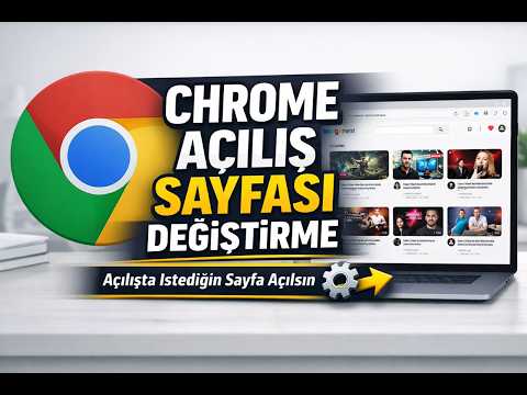 Chrome Açılış Sayfasını Değiştirme | Google Ana Sayfa Yapma