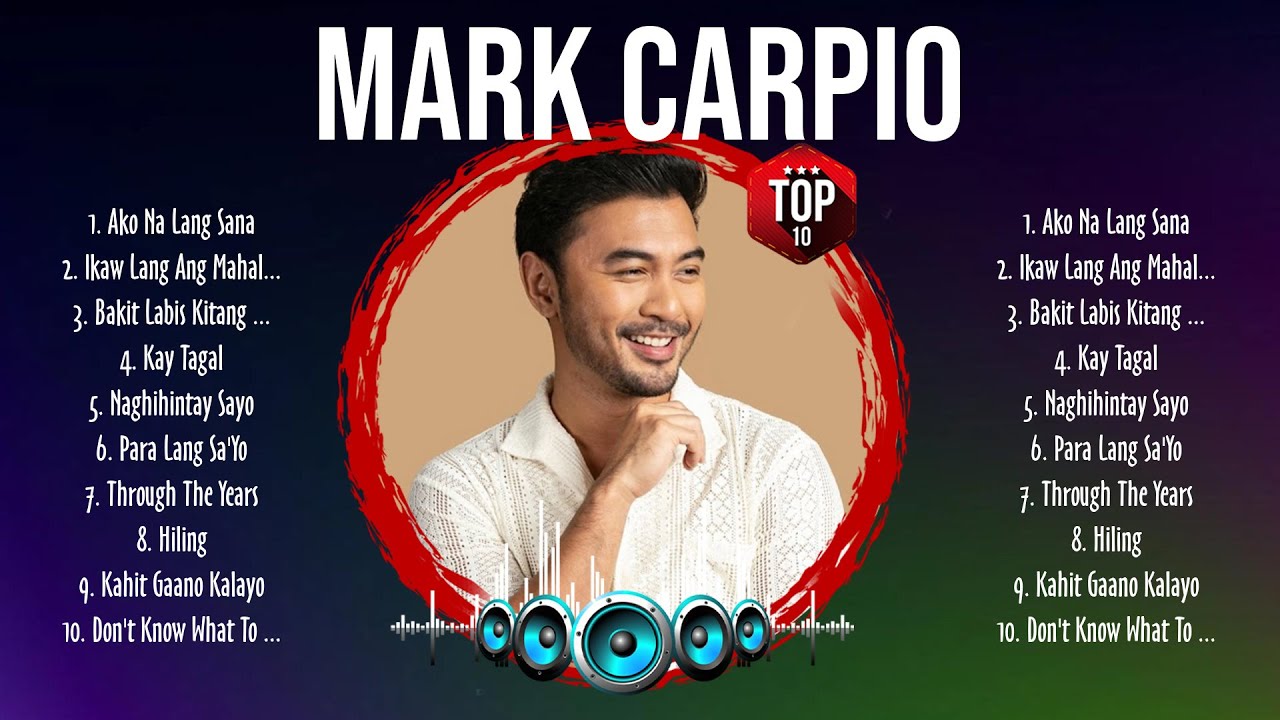 Mark Carpio Mark Carpio Best Songs Mark Carpio Top Hits Mark Carpio ...