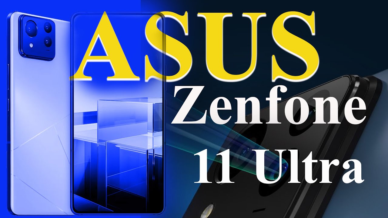 Asus Zenfone 11 Ultra - Official First Look, OMG, This is NEW - YouTube