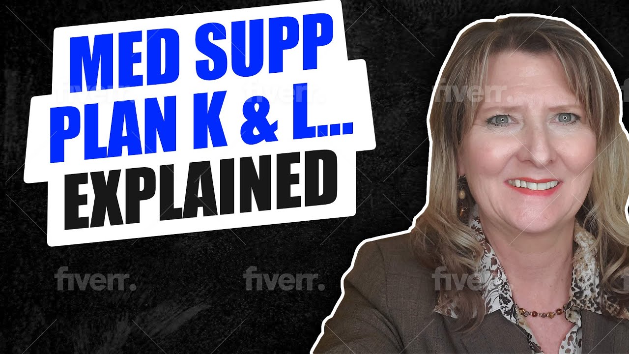 What are Med Supp Plan K and Plan L? - YouTube
