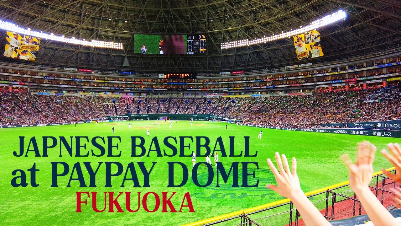 A Japanese Baseball Game at PayPay Dome, Fukuoka - YouTube