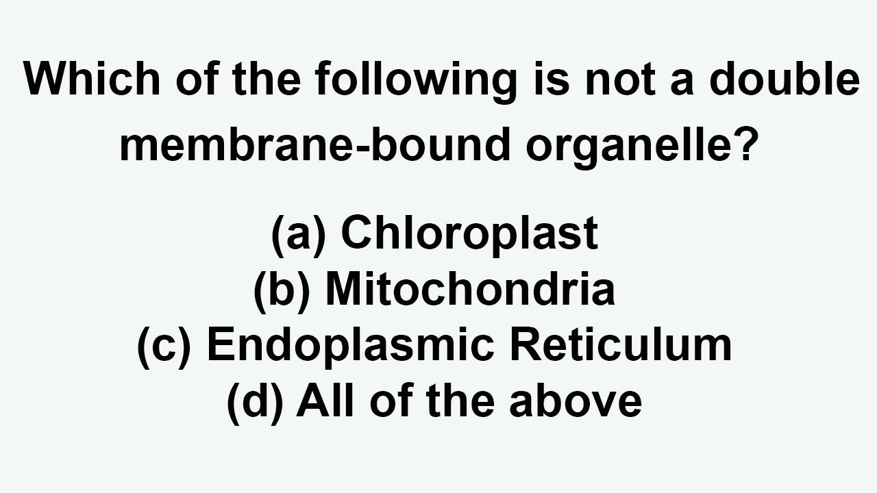 Which of the following is not a double membrane-bound organelle? - YouTube
