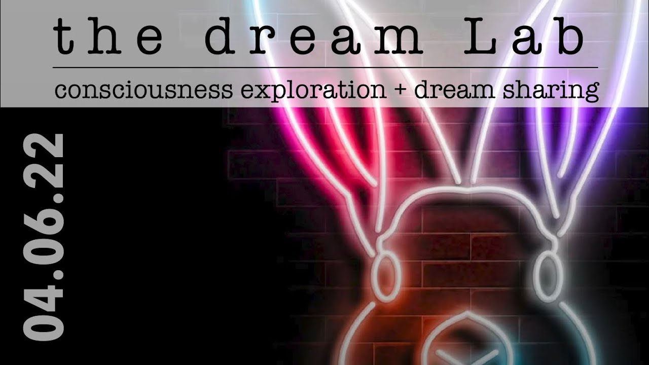 The Dream Lab 04.06.22 - YouTube