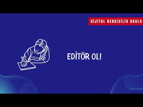 Kendi Dergini Tasarla - Dijital Dergi Nasıl Hazırlanır? Dijital Dergicilik Okulu 2023