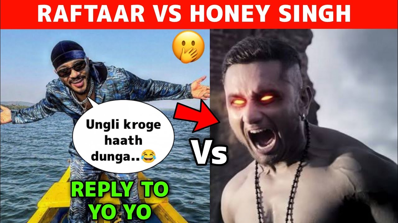 Raftaar Vs Honey Singh Controversy 😳 Raftaar Direct Reply To yo yo ...