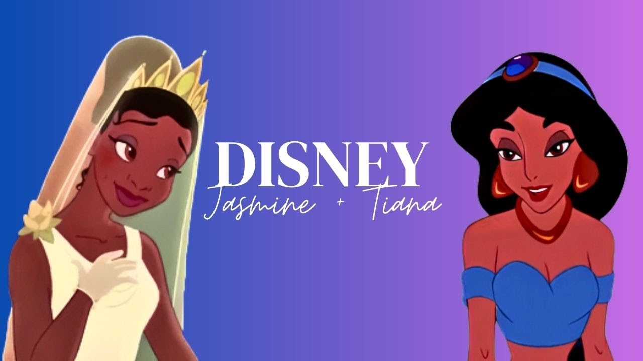 Disney Crossover • Jasmine + Tiana - YouTube