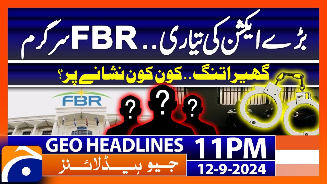 FBR Ready For Action..!! - Mini Budget 2024 | Geo News 11 PM Headlines ...