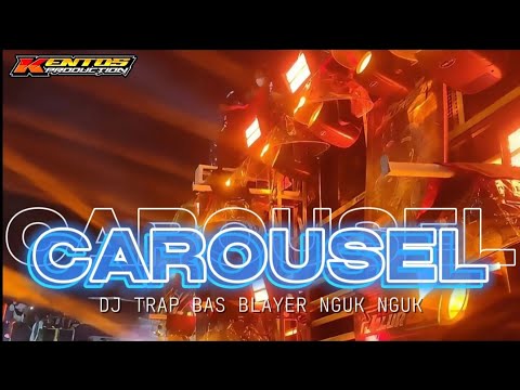 DJ CAROUSEL TRAP BAS BLAYER NGUK_TERBARU - YouTube