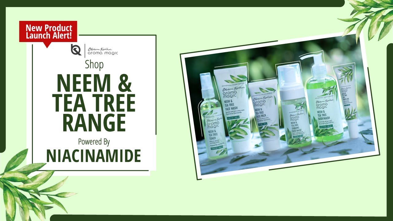 New Neem and Tea Tree Range - Powered By Niacinamide | Regimen For Oily ...