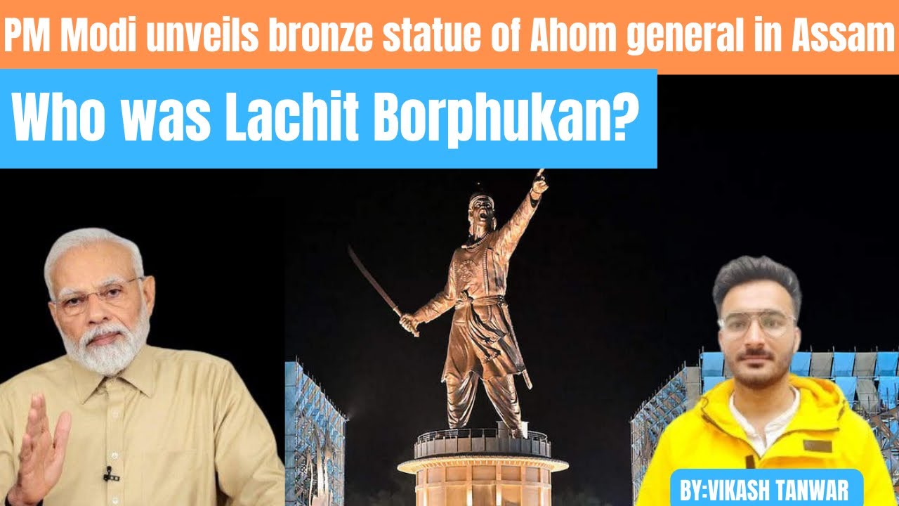 PM Modi unveils bronze statue of Ahom general in Assam | Who was Lachit ...