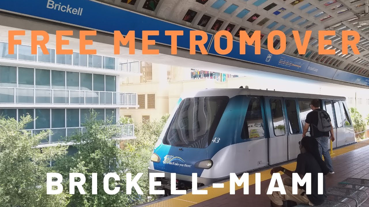 MetroMover || BRICKELL || MIAMI || FREE TRANSPORT || MIAMI-DADE TRANSIT ...