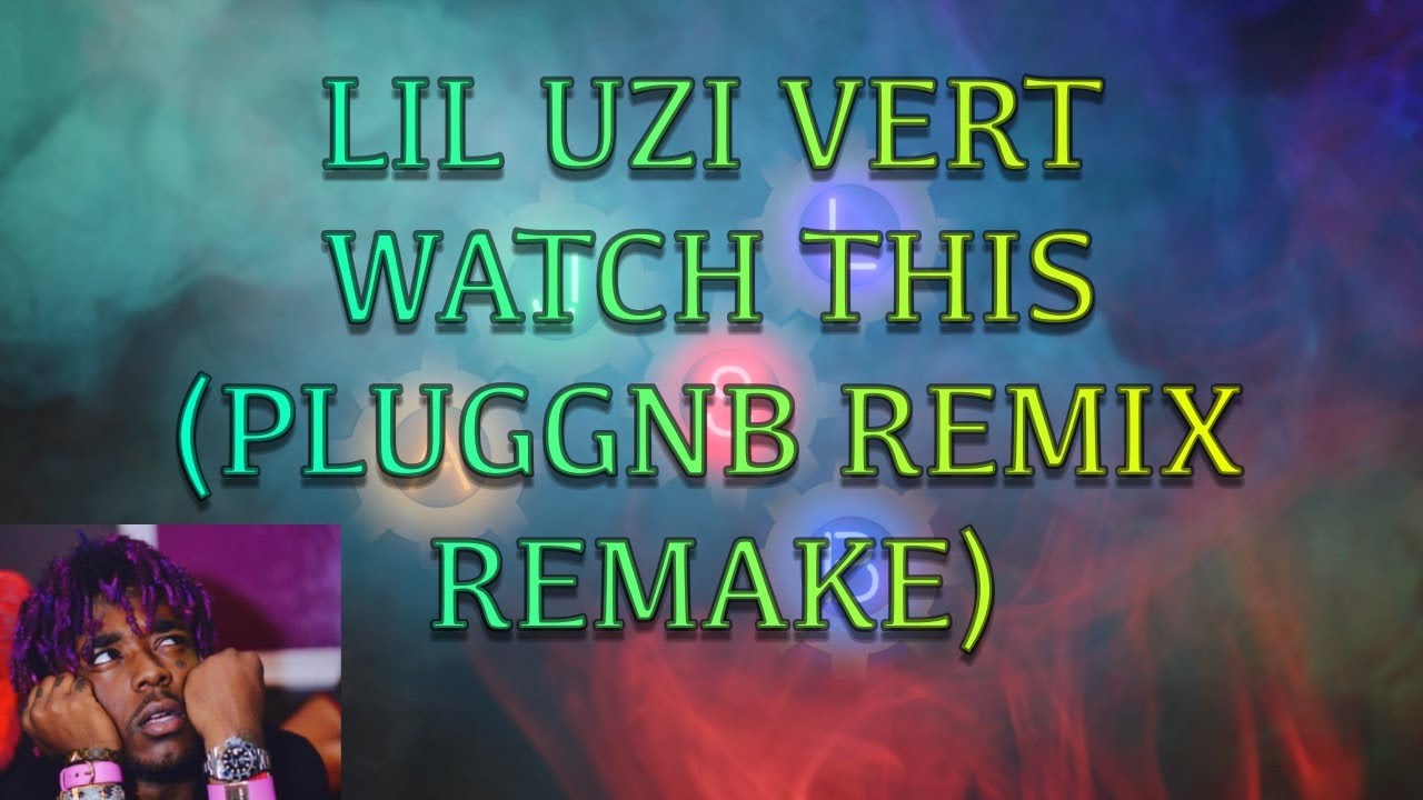 Lil Uzi Vert - Watch This Pluggnb Remix (Shimachine Beat Remake) - YouTube